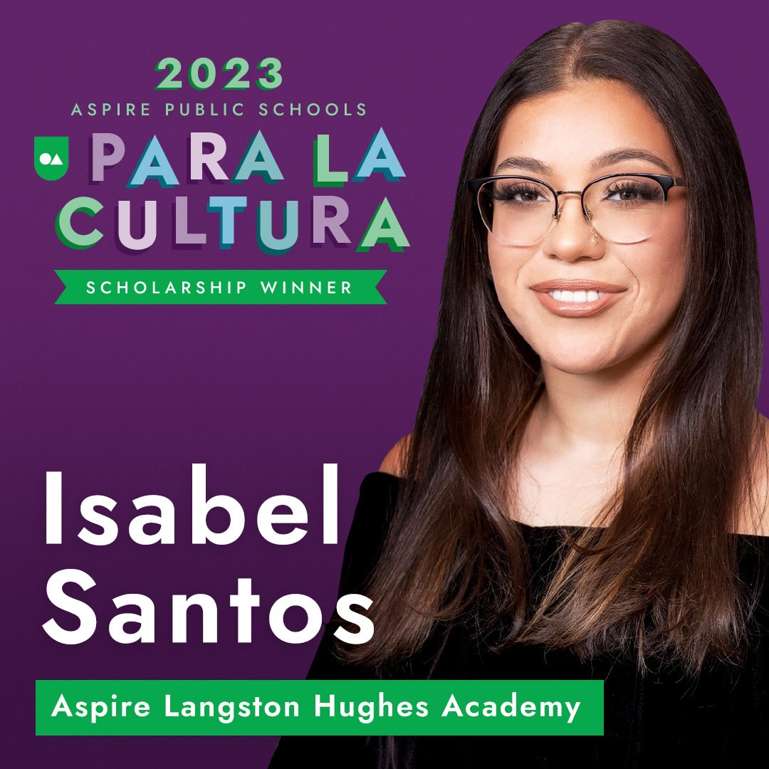05-Isabel-Santos-para-la-cultura-student – Aspire Public Schools